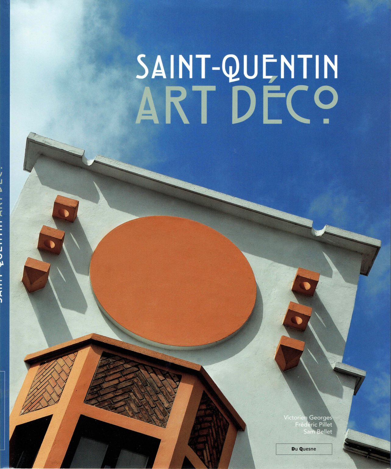 L’Art déco à Saint-Quentin, un riche patrimoine qui revient de loin ...